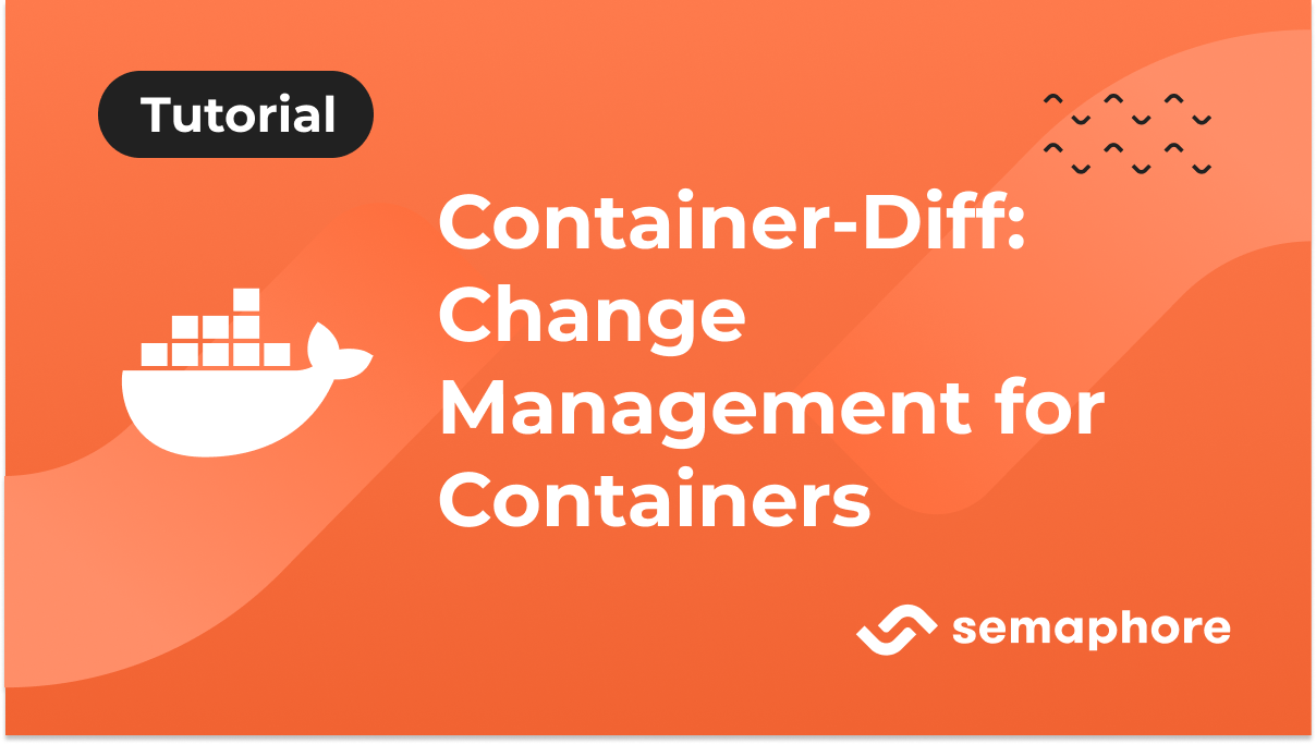 Container-diff Tutorial: Change Management for Containers