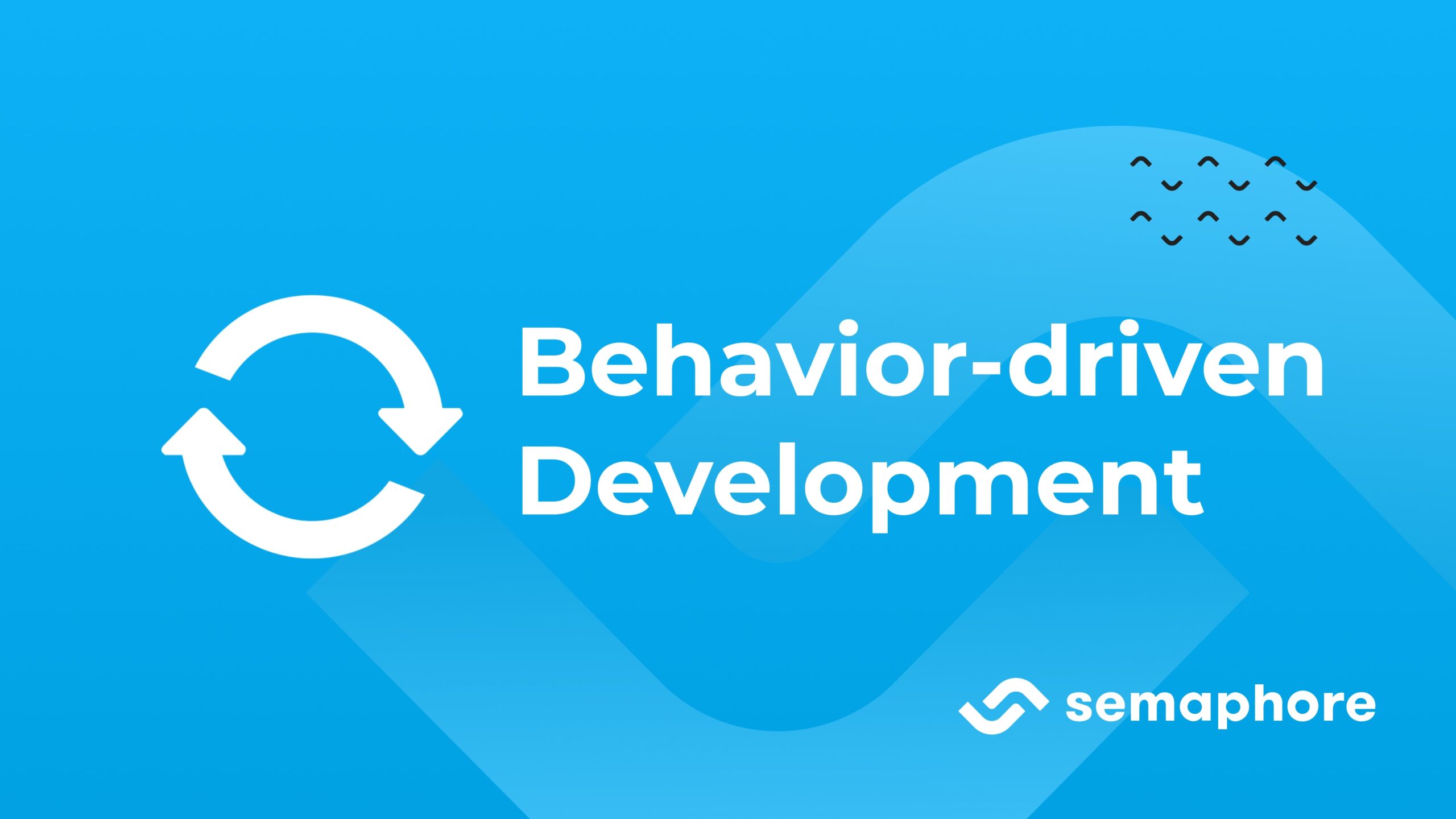 Behavior-Driven Development - Semaphore