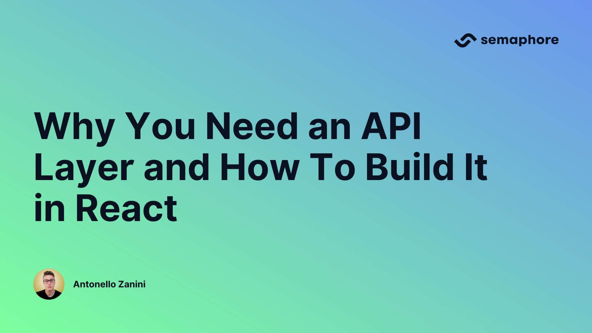 Why You Need An Api Layer And How To Build It In React Semaphore