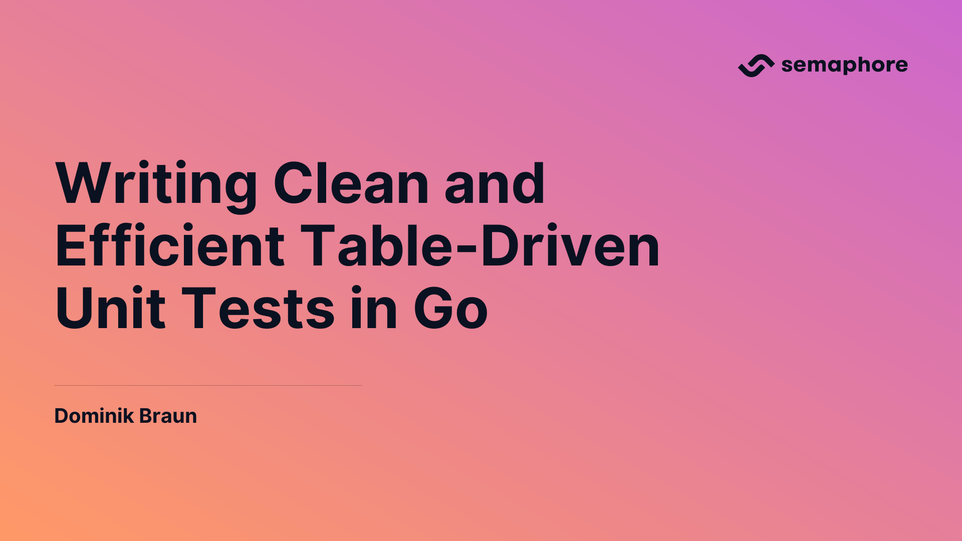 Writing Clean And Efficient Table Driven Unit Tests In Go Semaphore 7132
