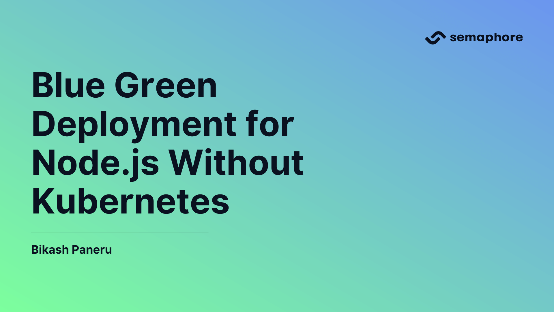 Blue Green Deployment for Node.js Without Kubernetes - Semaphore