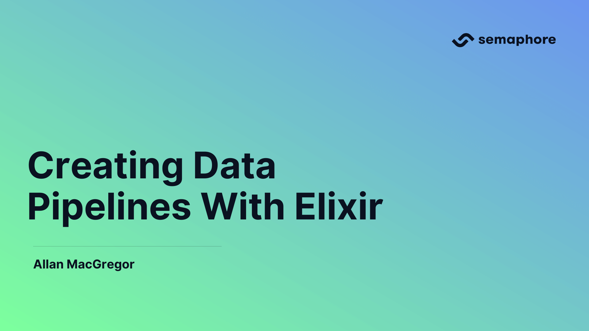 Creating Data Pipelines With Elixir - Semaphore Creating Data Pipelines With Elixir - Semaphore