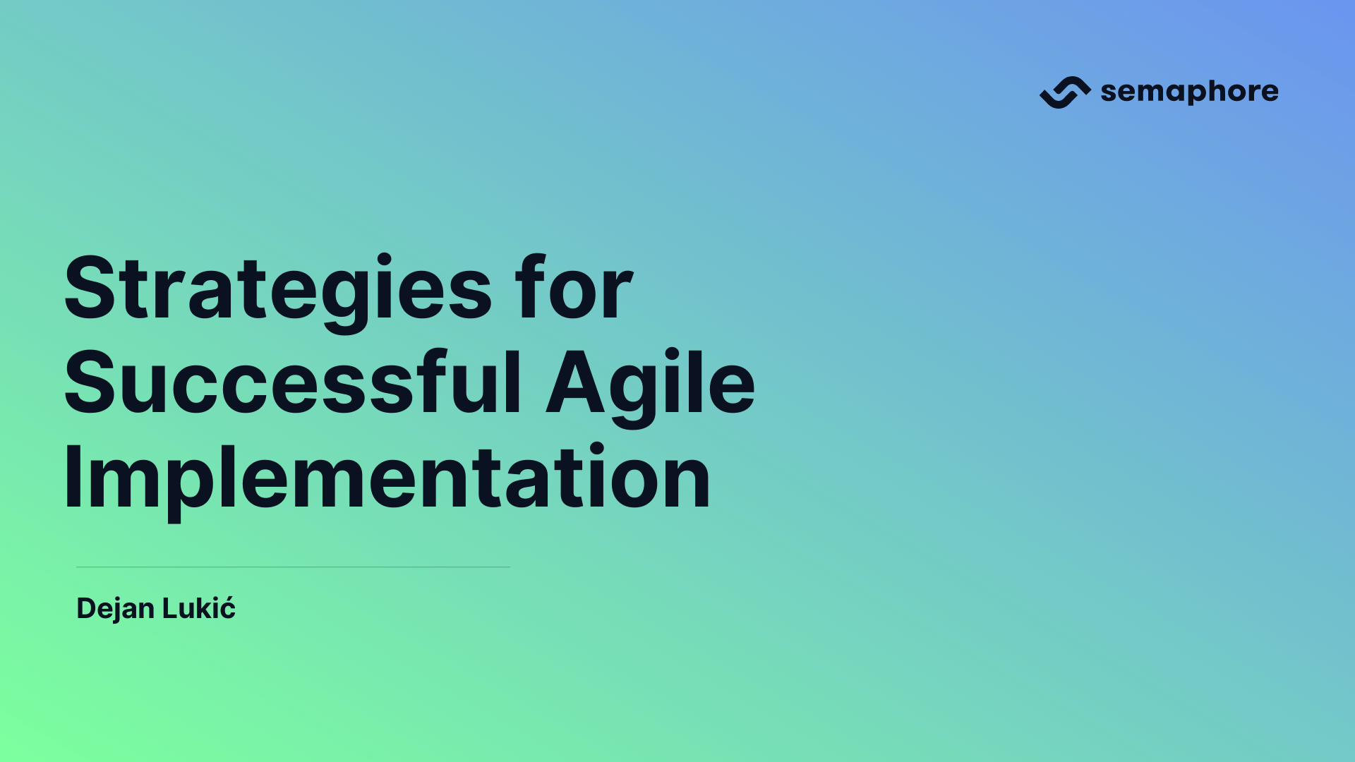 Strategies for Successful Agile Implementation - Semaphore