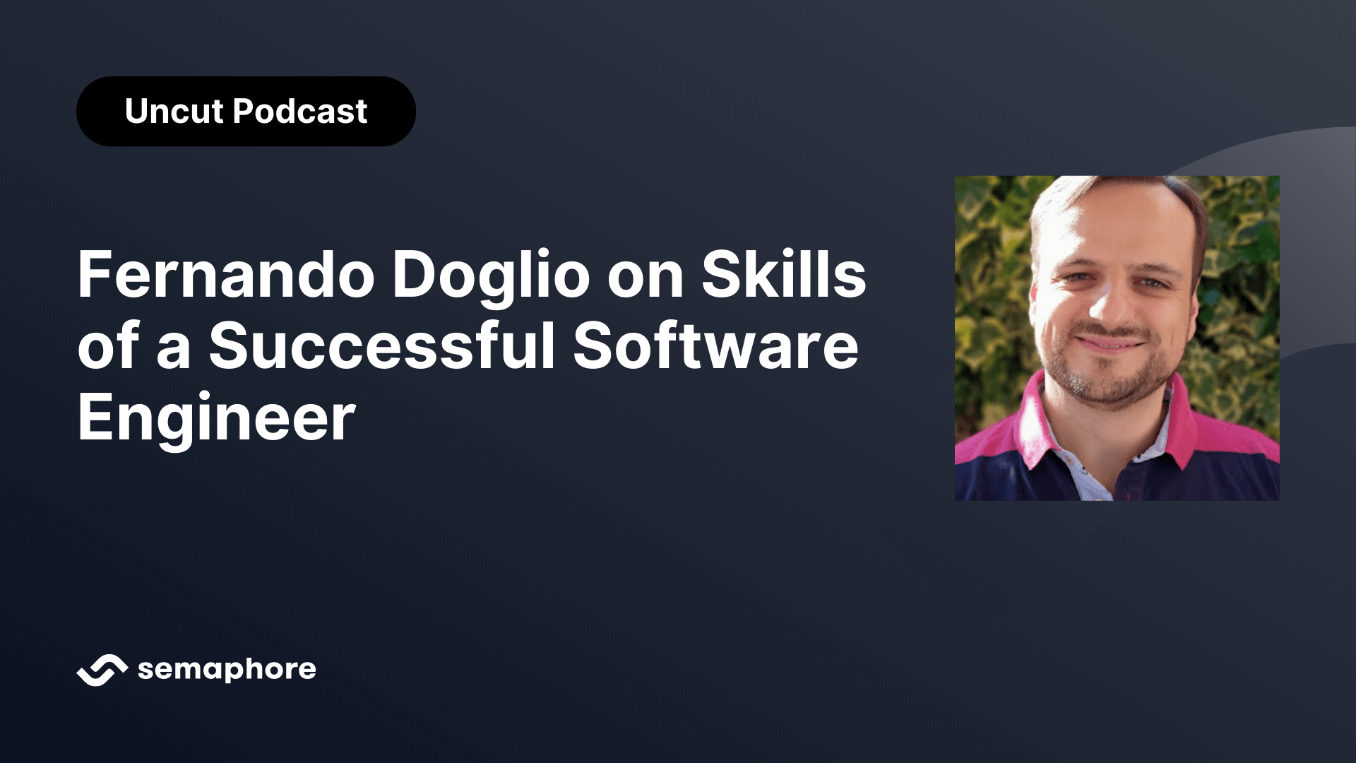Fernando Doglio on Skills of a Successful Software Engineer - Semaphore