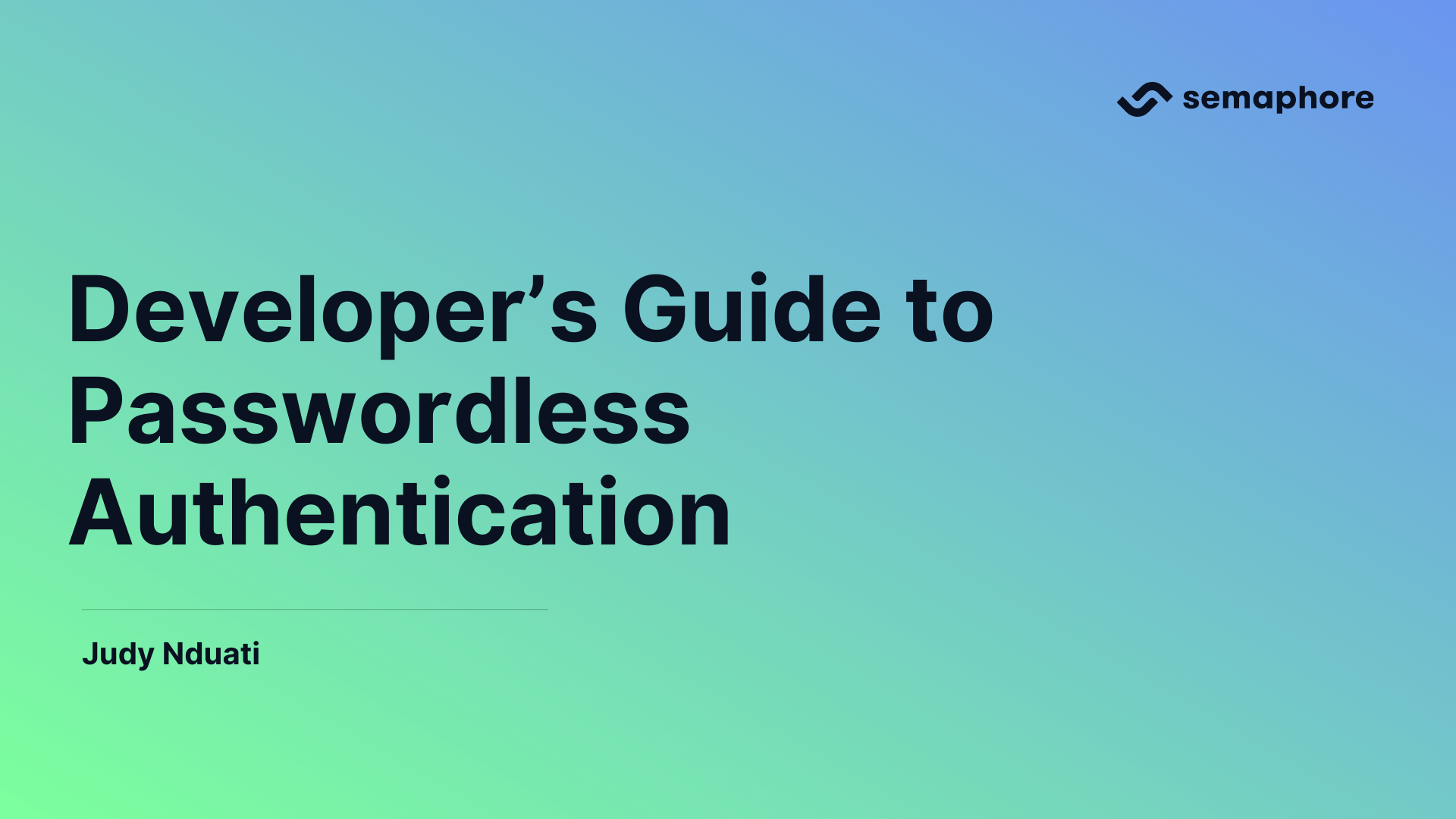 Developer’s Guide to Passwordless Authentication - Semaphore