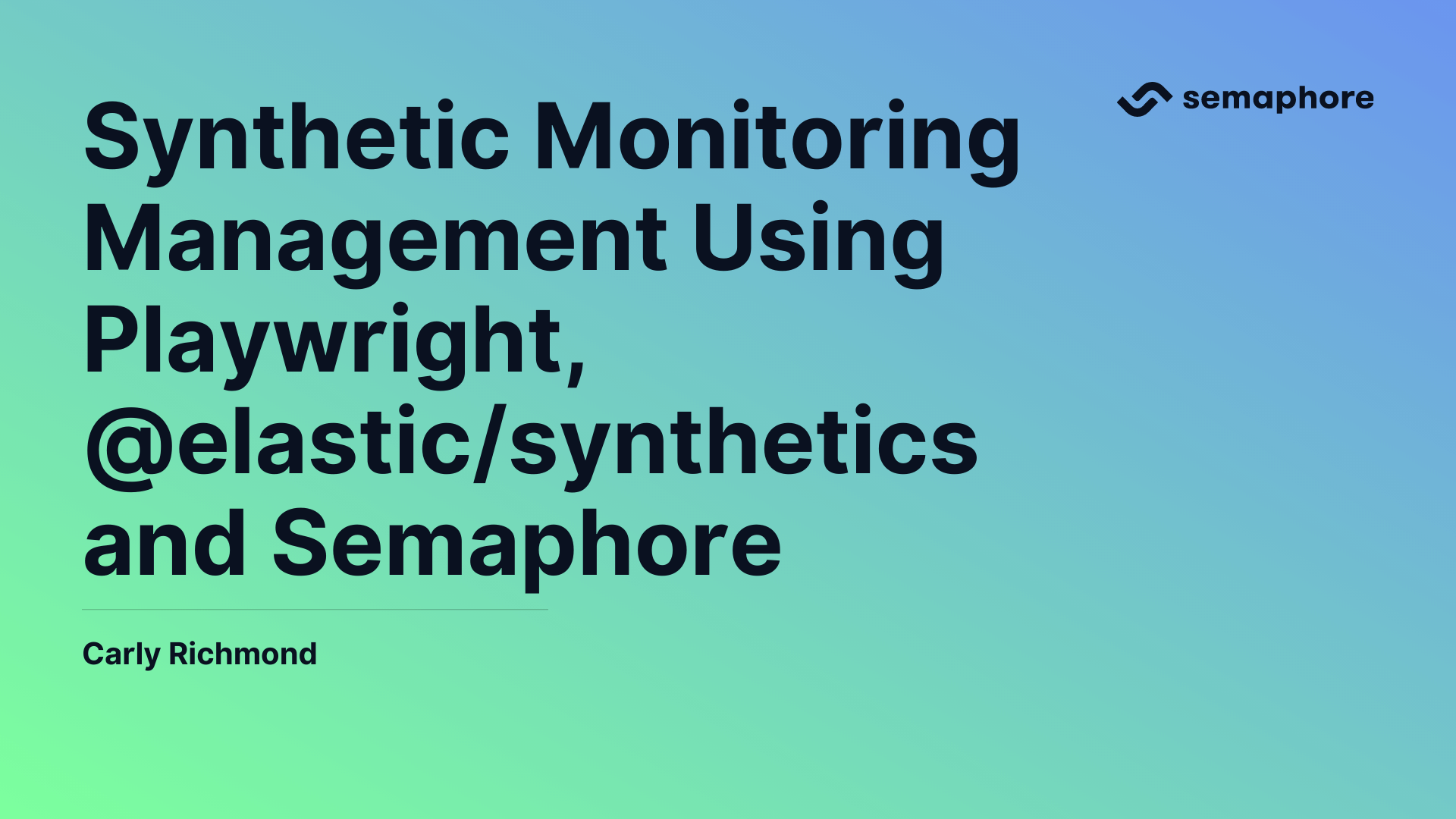Synthetic Monitoring Management Using Playwright Elasticsynthetics And Semaphore Semaphore