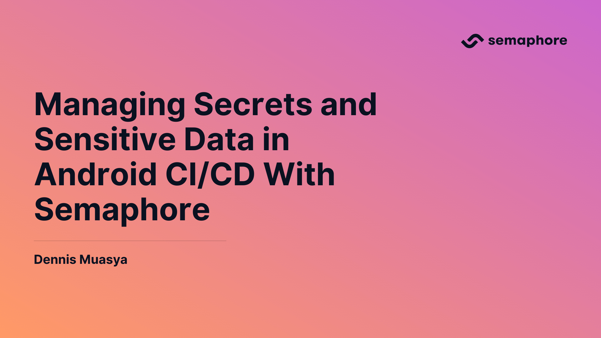 Managing Secrets and Sensitive Data in Android CI/CD With Semaphore - Semaphore