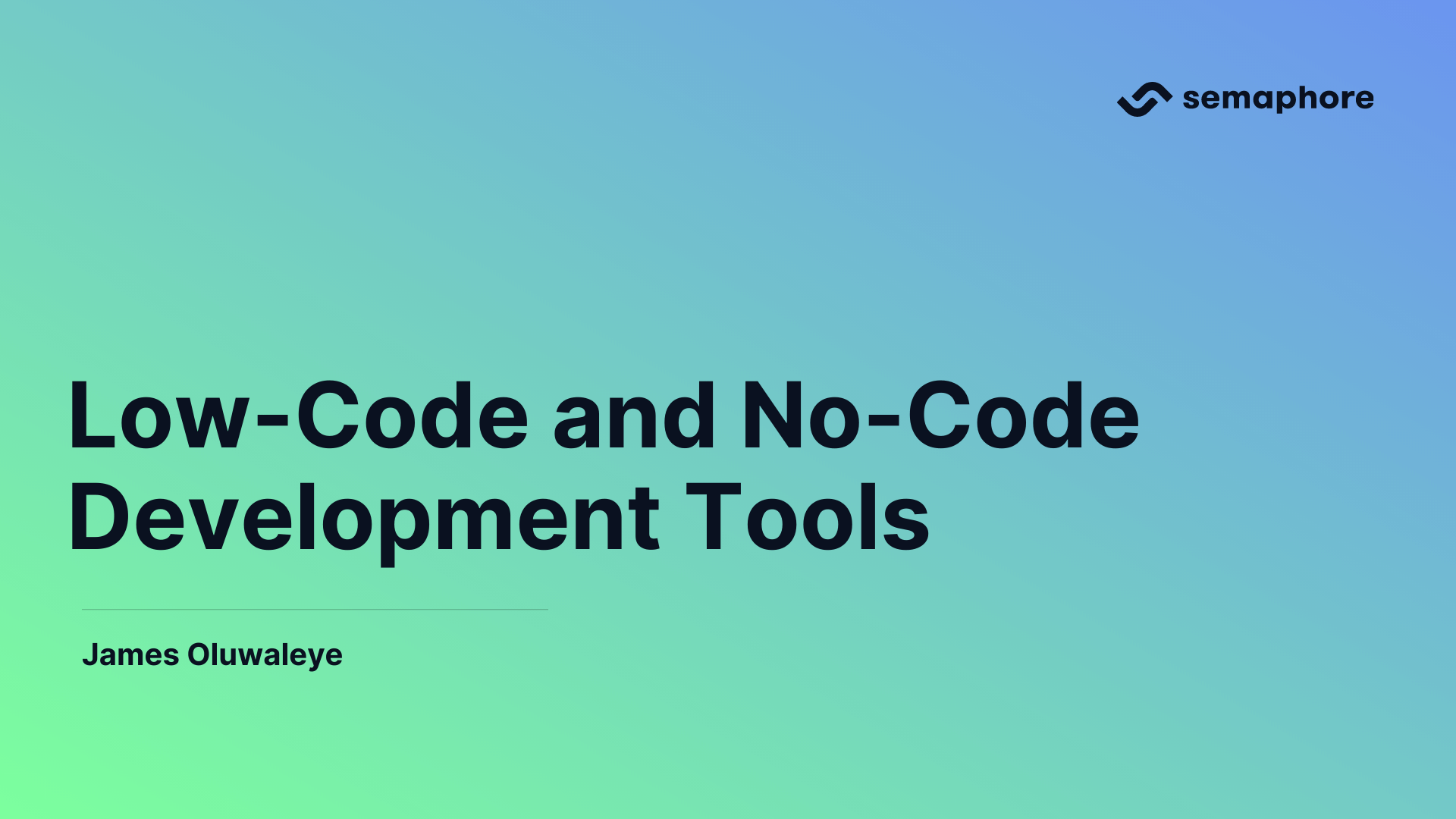 Low-Code and No-Code Development Tools - Semaphore