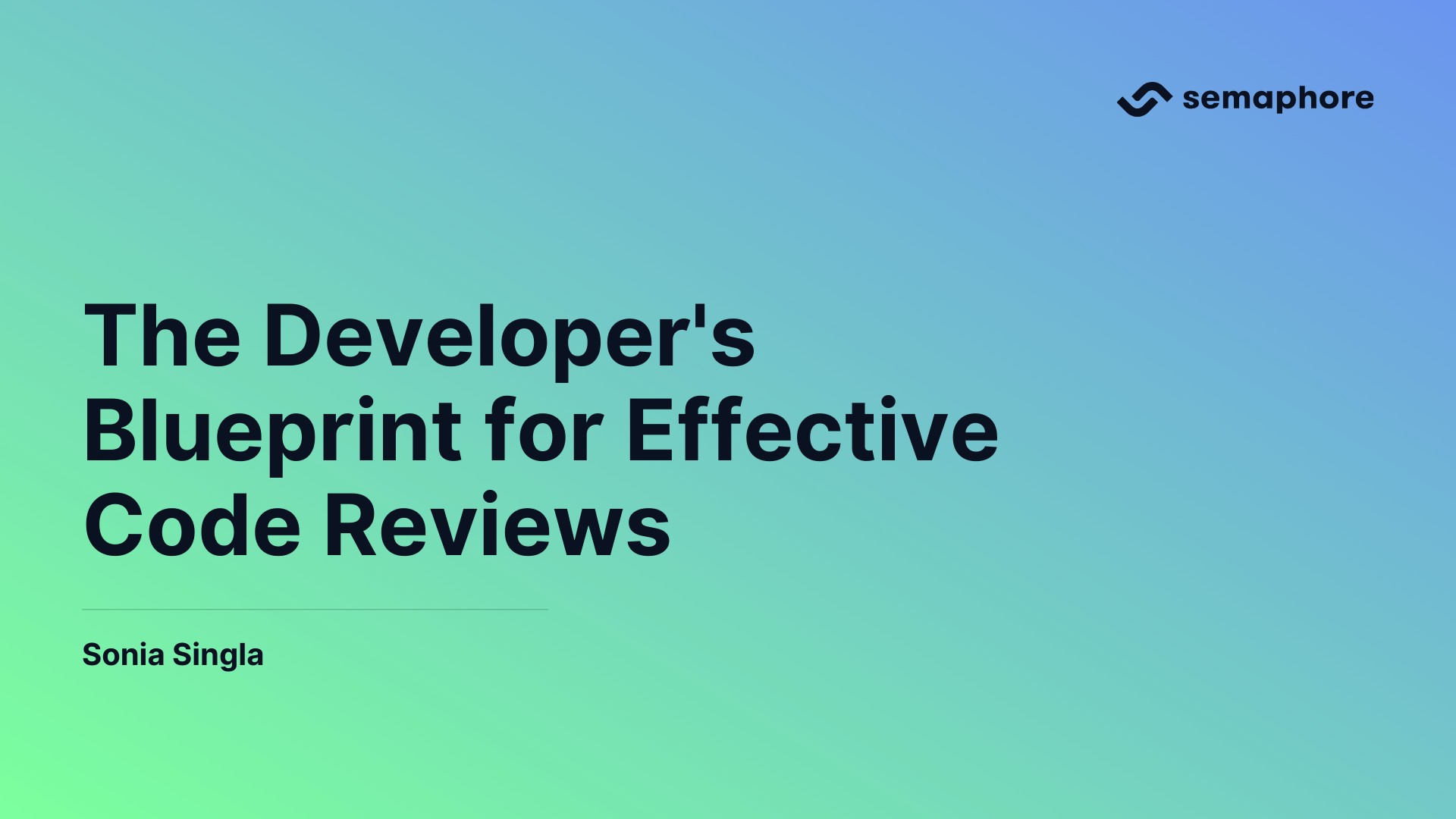 The Developer's Blueprint for Effective Code Reviews - Semaphore