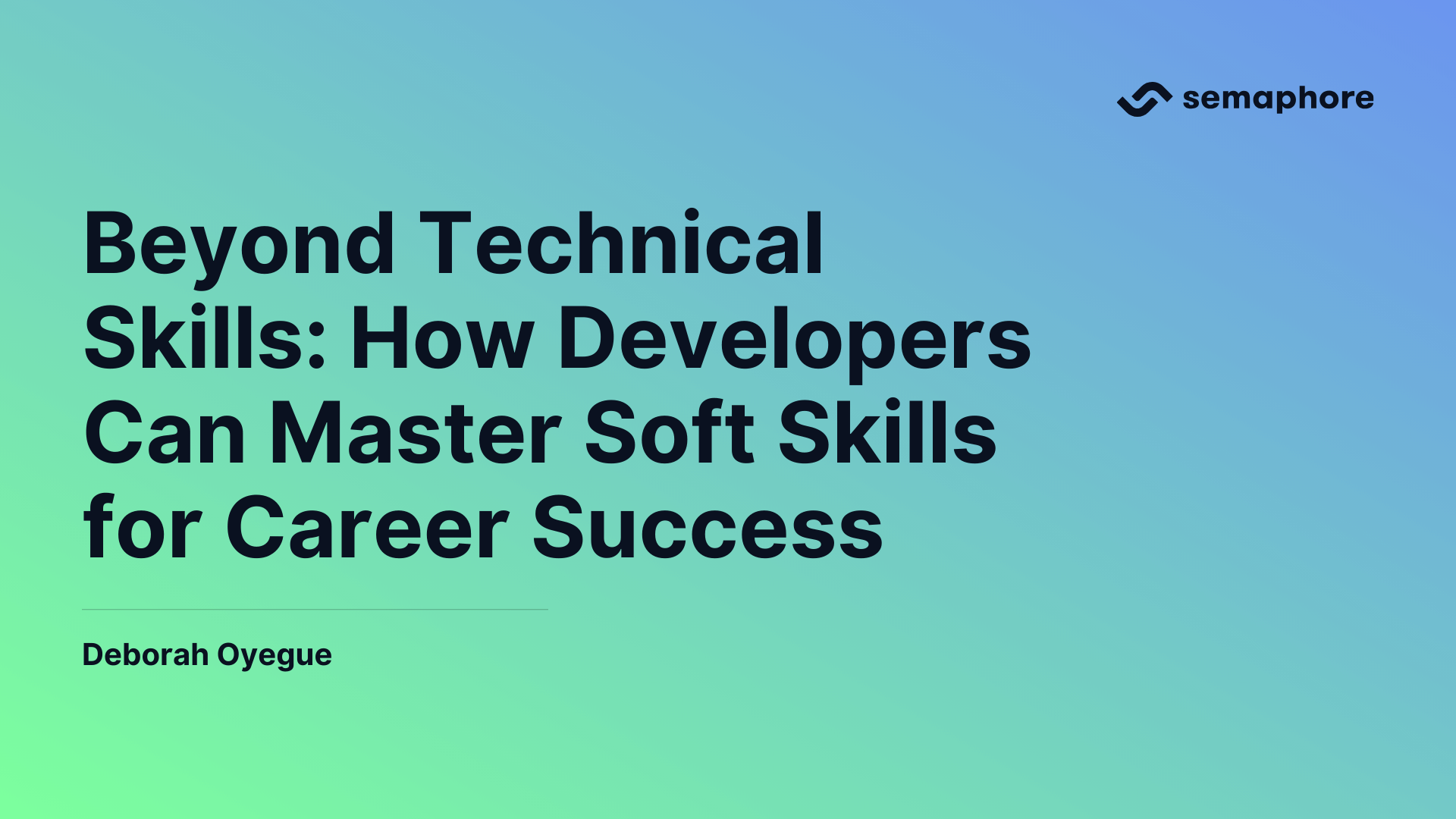Beyond Technical Skills How Developers Can Master Soft Skills For