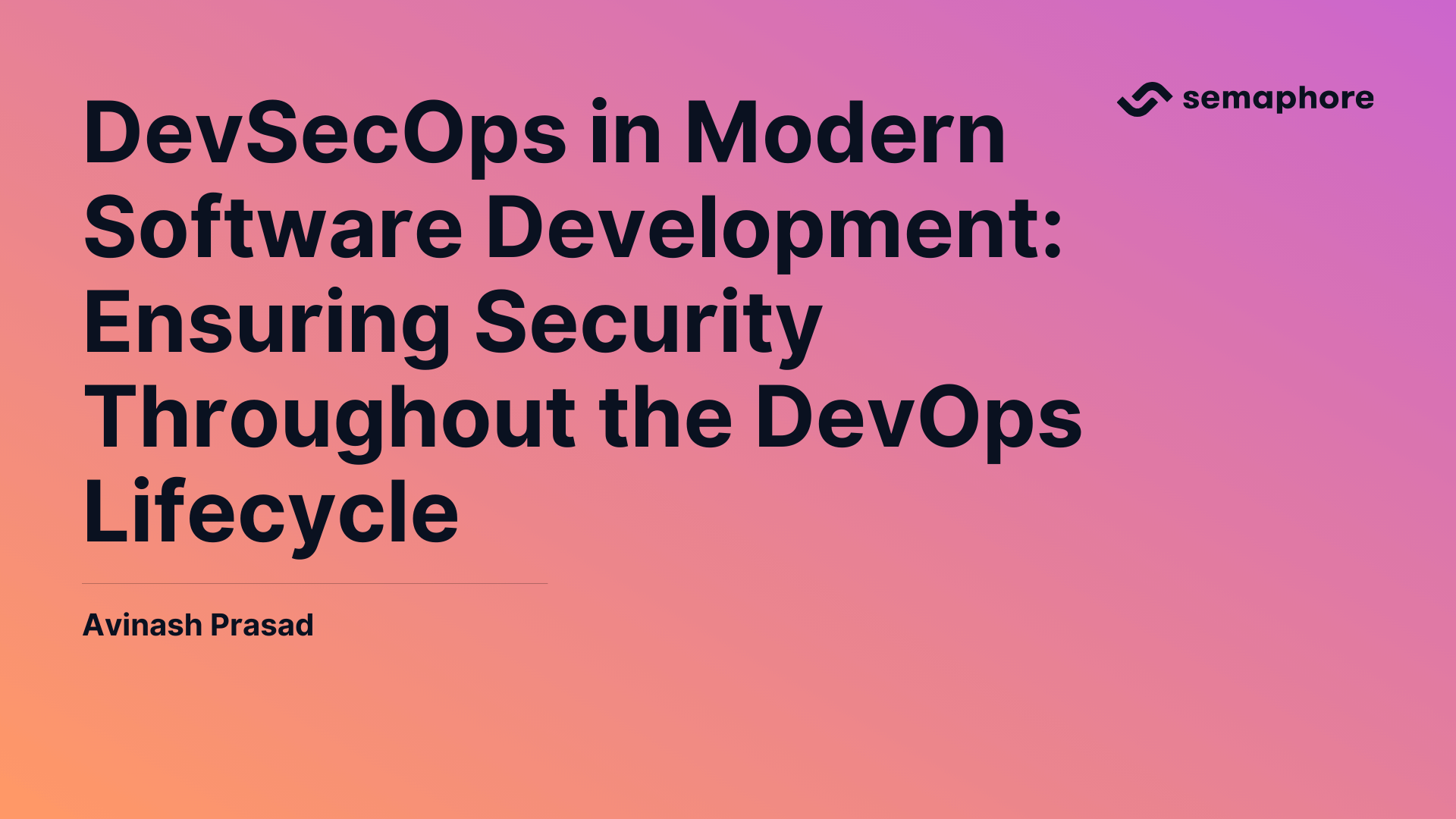 DevSecOps in Modern Software Development - Semaphore