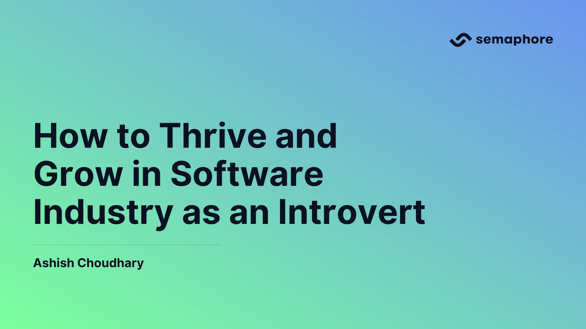 How to Thrive and Grow in Software Industry as an Introvert - Semaphore
