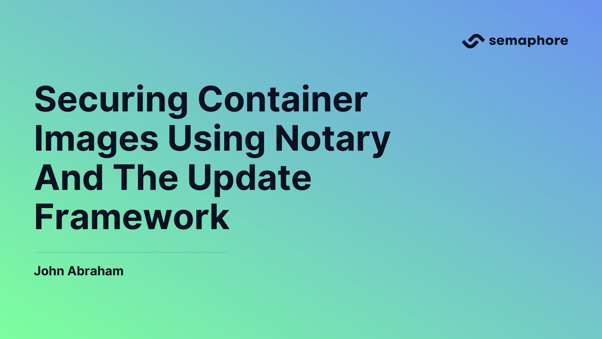 Securing Container Images Using Notary And The Update Framework - Semaphore
