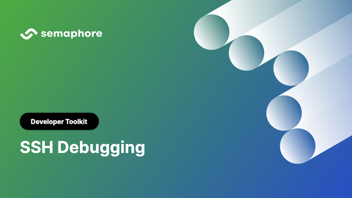 SSH Debugging - Semaphore