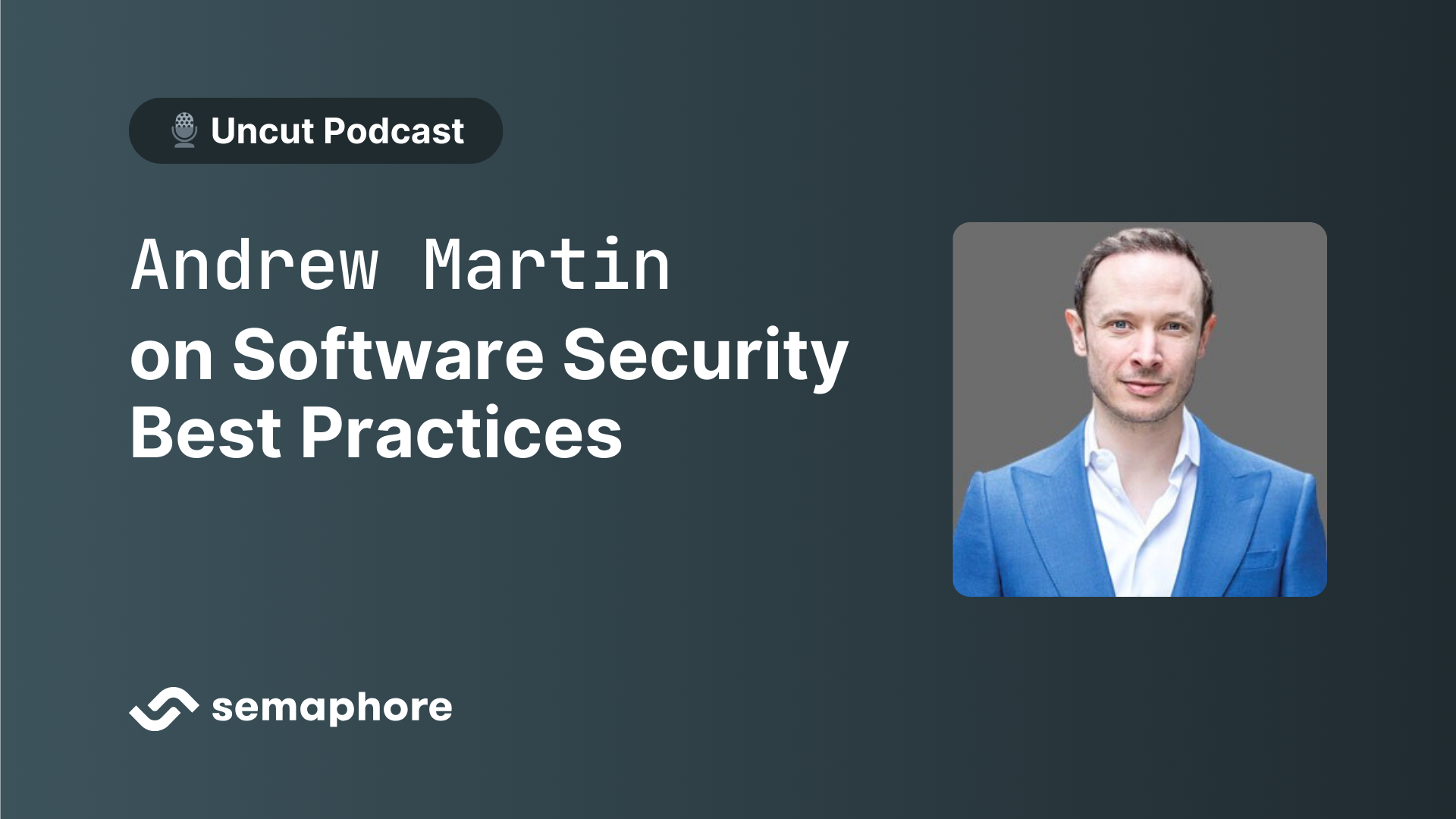 Andrew Martin on Software Security Best Practices - Semaphore Andrew Martin on Software Security Best Practices - Semaphore