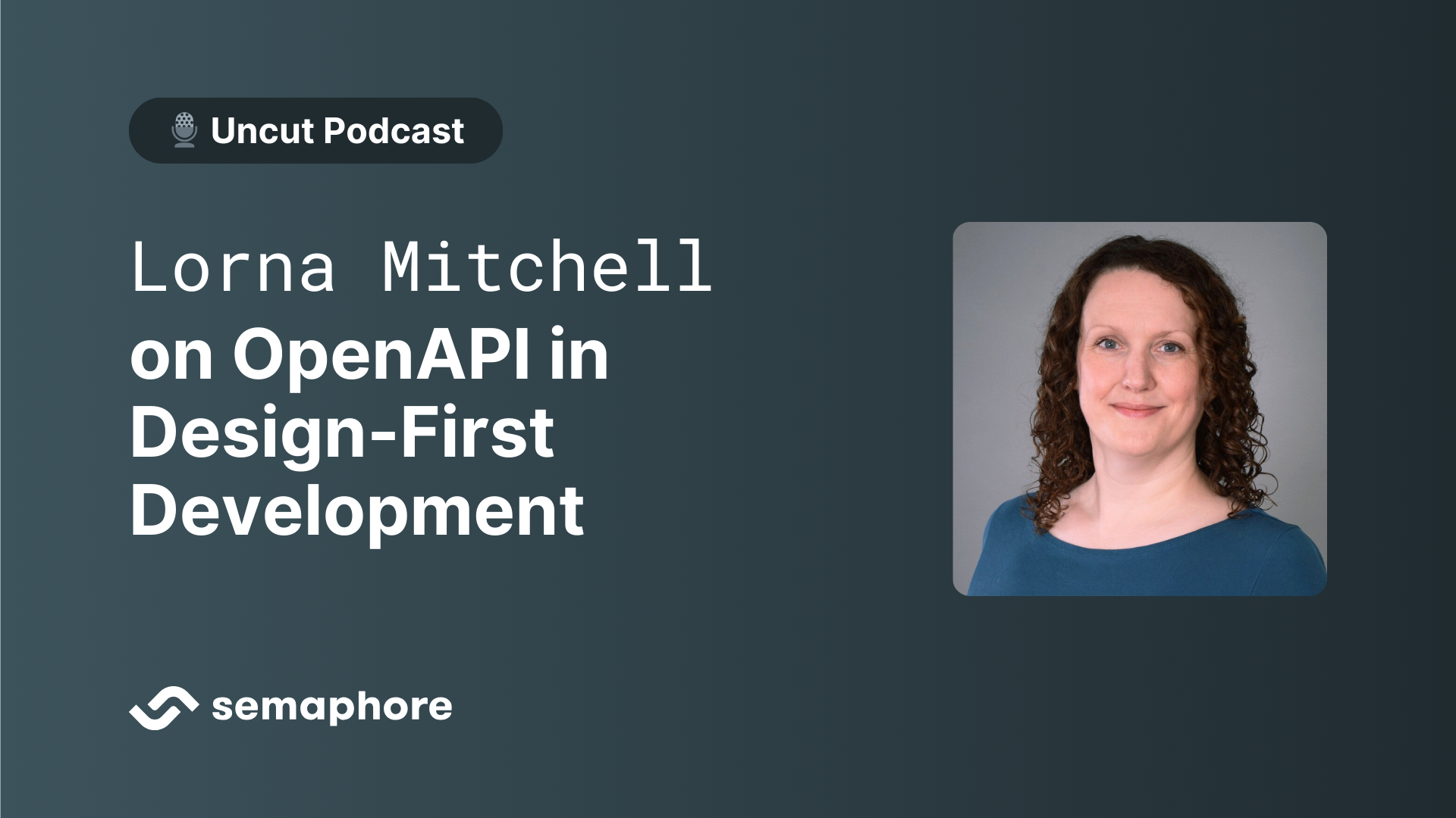 Lorna Mitchell on OpenAPI in Design-First Development - Semaphore